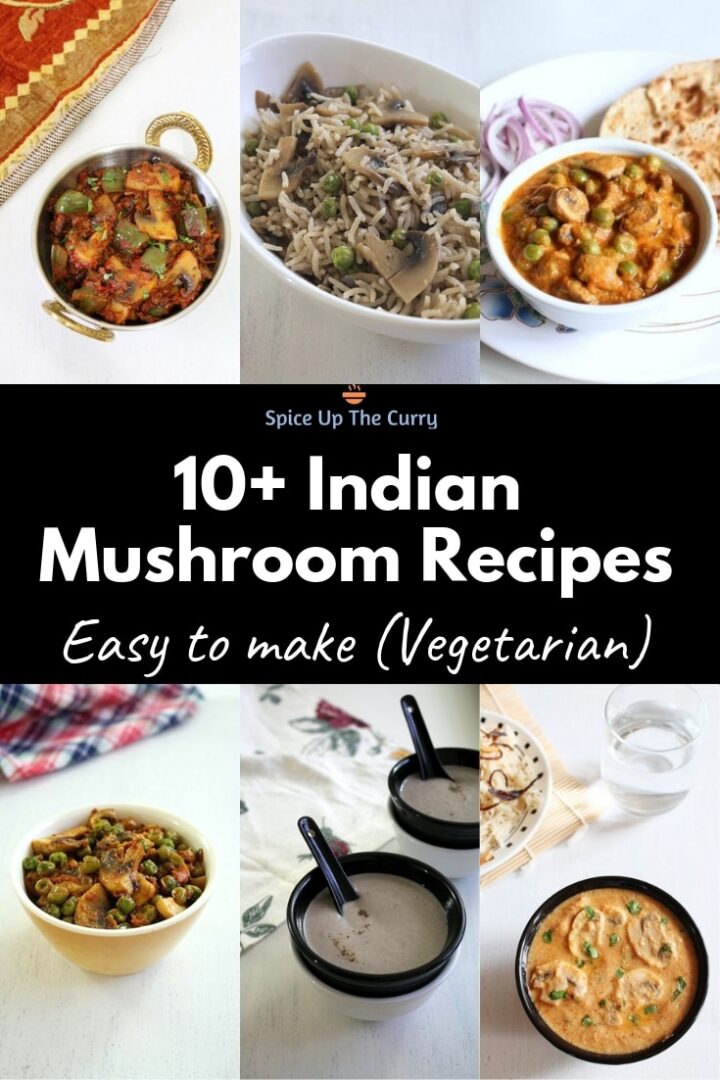 11 BEST Vegetarian Indian Mushroom Recipes - Spice Up The Curry 11 BEST Vegetarian Indian Mushroom Recipes - Spice Up The Curry
